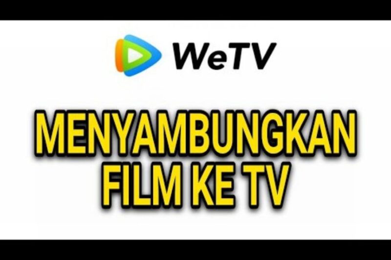 Cara Login WeTV di Smart TV Samsung, LG, CooCaa, Xiaomi Dll - Indokreasi